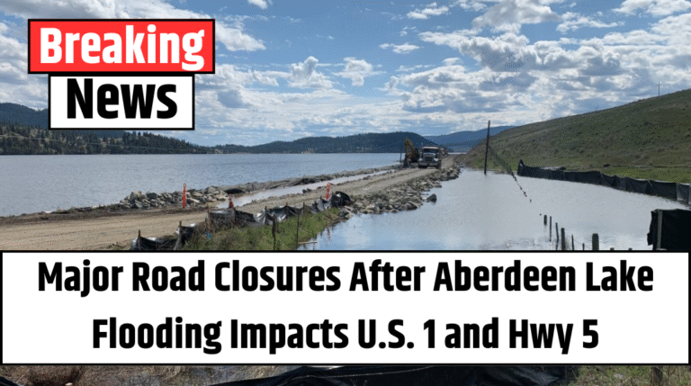Major Road Closures After Aberdeen Lake Flooding Impacts U.S. 1 and Hwy 5